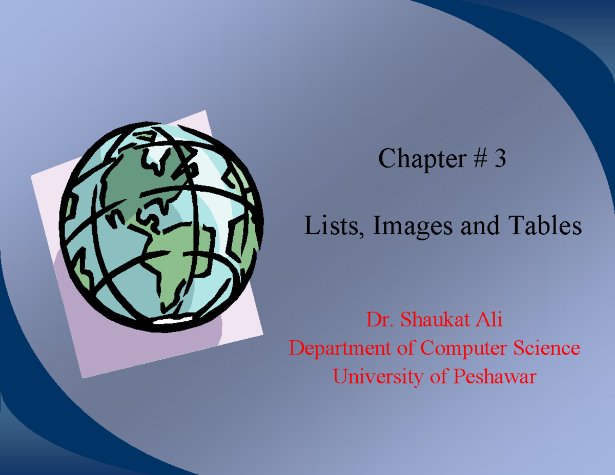 Chapter 3 - Lists and Images and Tables - Chapter # 3Chapter # 3 Lists, Images and Tables Dr ...