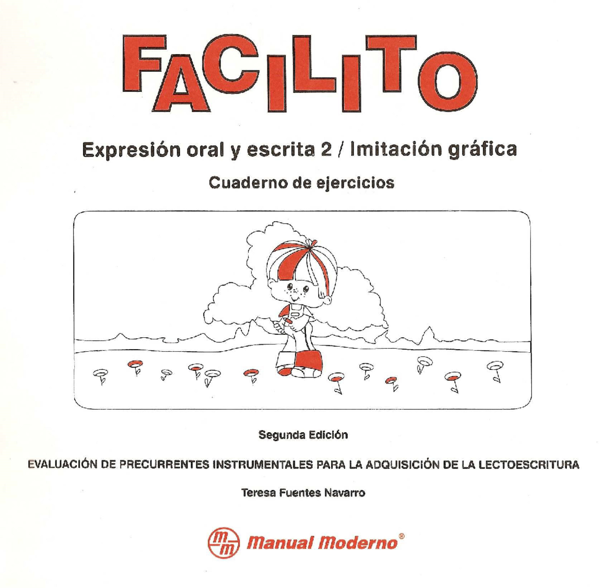 Cuaderno Expresion ORAL Y Escrita 2 - FACILITO Expresión oral y escrita 2 Imitación gráfica ...