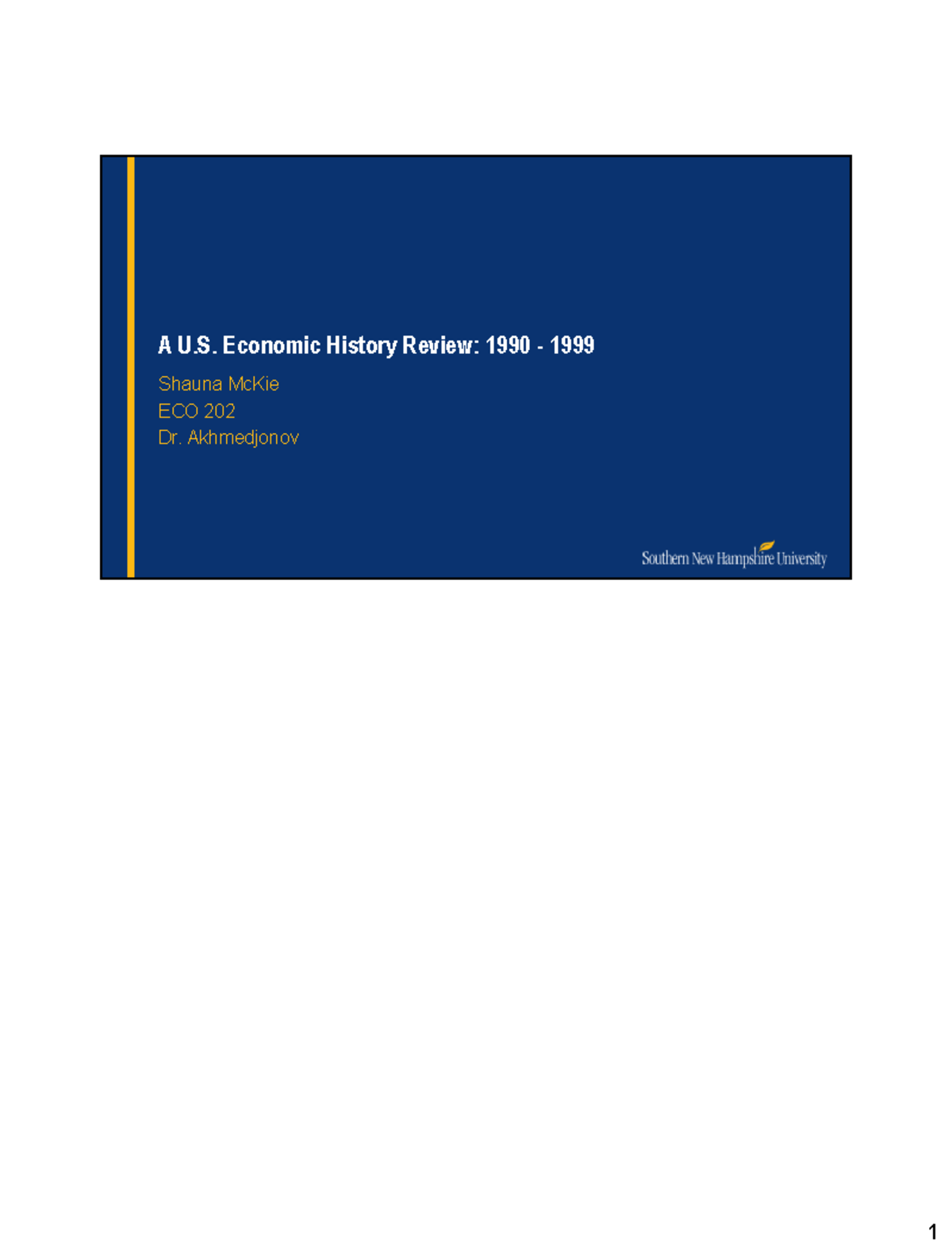 ECO 202 Final Project - ECO 202 A U. Economic History Review: 1990 ...
