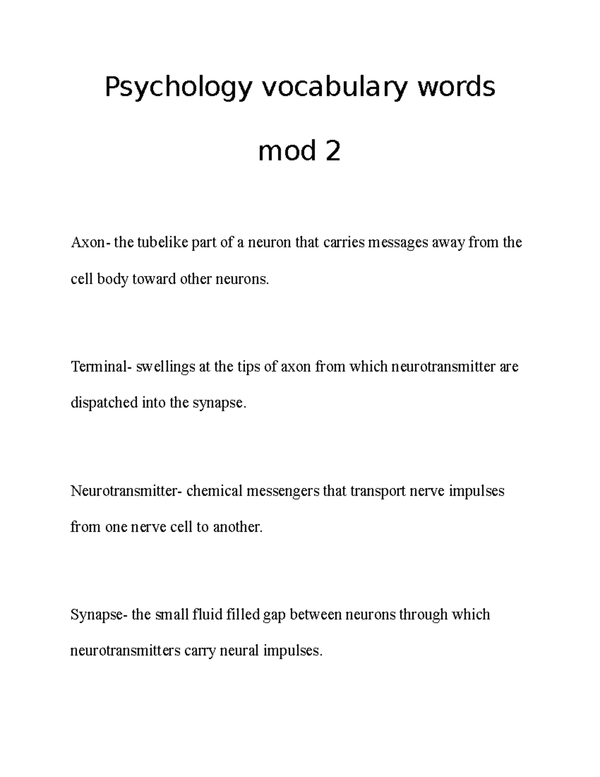 Psy 200 module 2 - Psychology vocabulary words mod 2 Axon- the tubelike ...