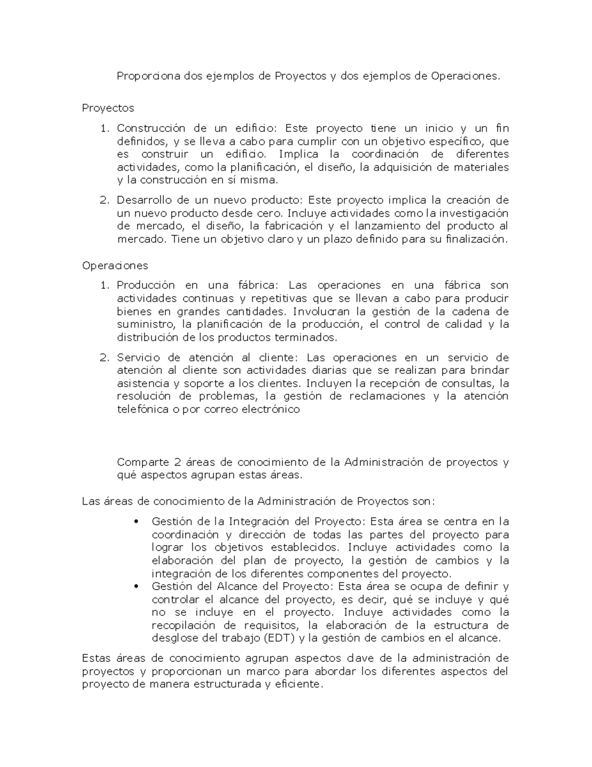 Proporciona dos ejemplos de Proyectos y dos ejemplos de Operaciones ...