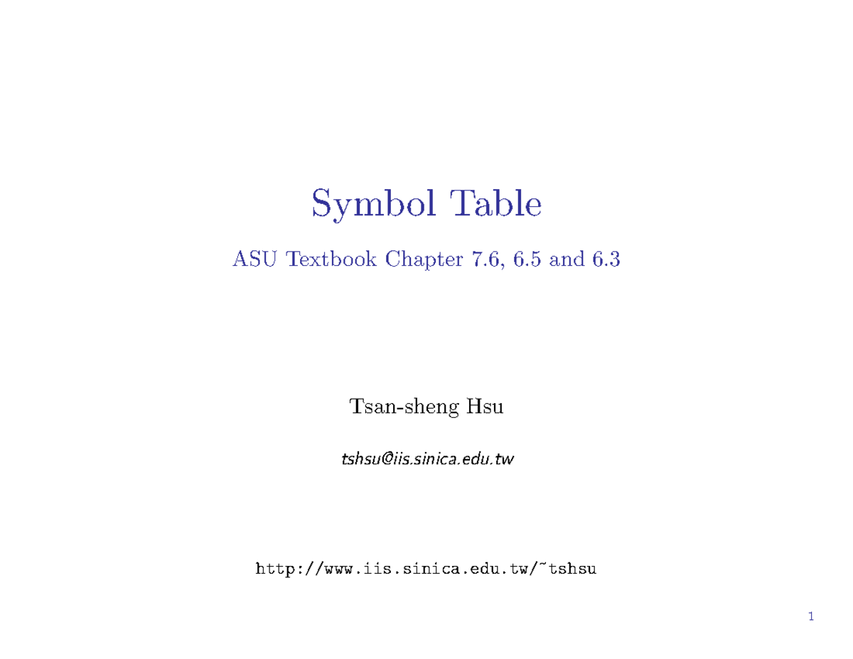 Slide 5 - Symbol Table ASU Textbook Chapter 7, 6 and 6. Tsan-sheng Hsu ...