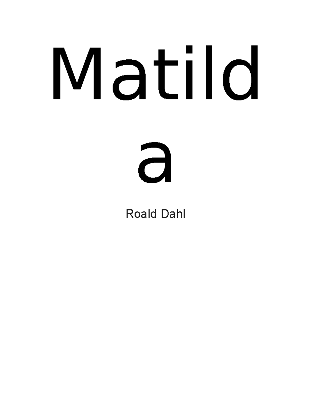 Matilda libro c - Lenguaje - Matild a Roald Dahl Alexander Rojas Bustos ...