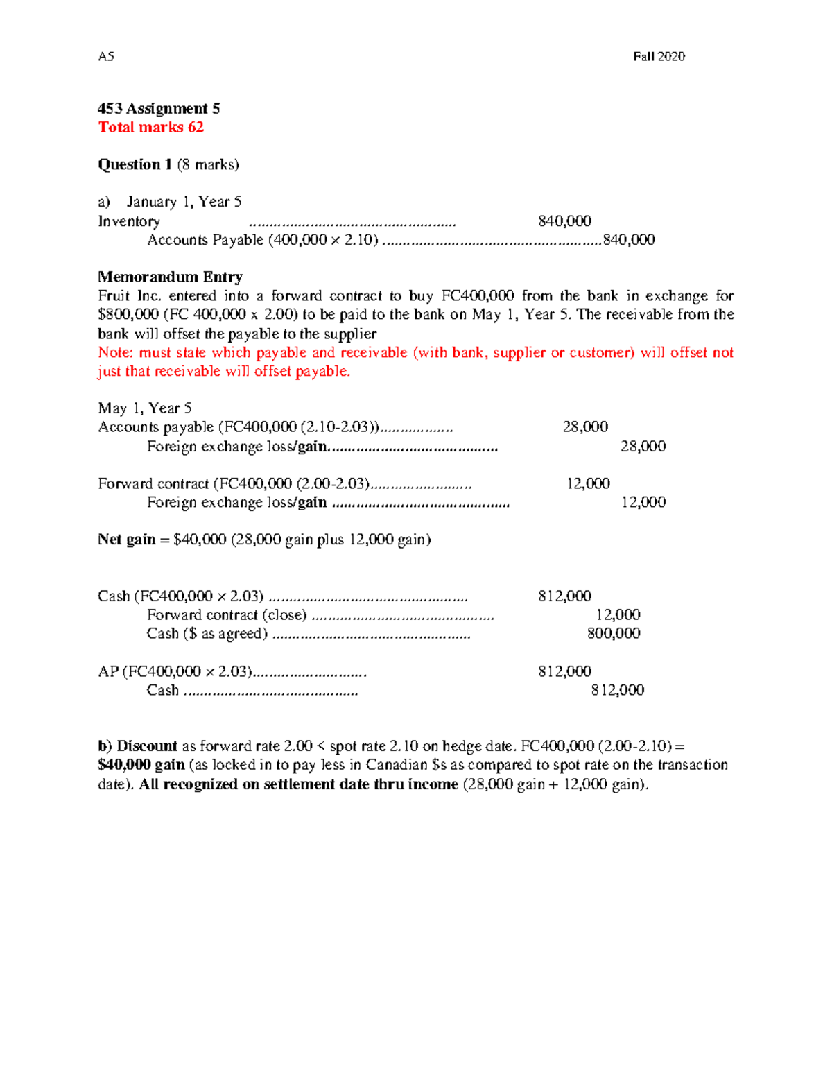 Assignment 5 Soln - 453 Assignment 5 Total marks 62 Question 1 (8 marks) a) January 1, Year 5 ...