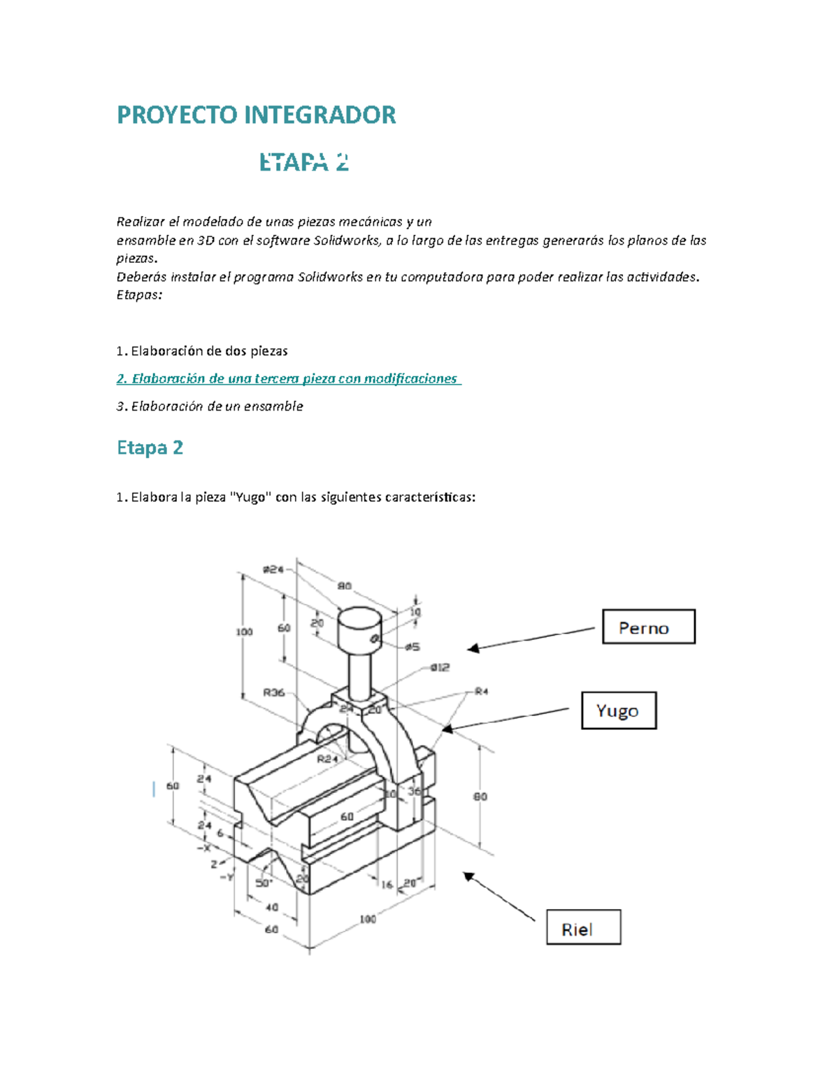 Actividad 5 - dibujo mecanico - PROYECTO INTEGRADOR ETAPA 2 Realizar el modelado de unas piezas ...