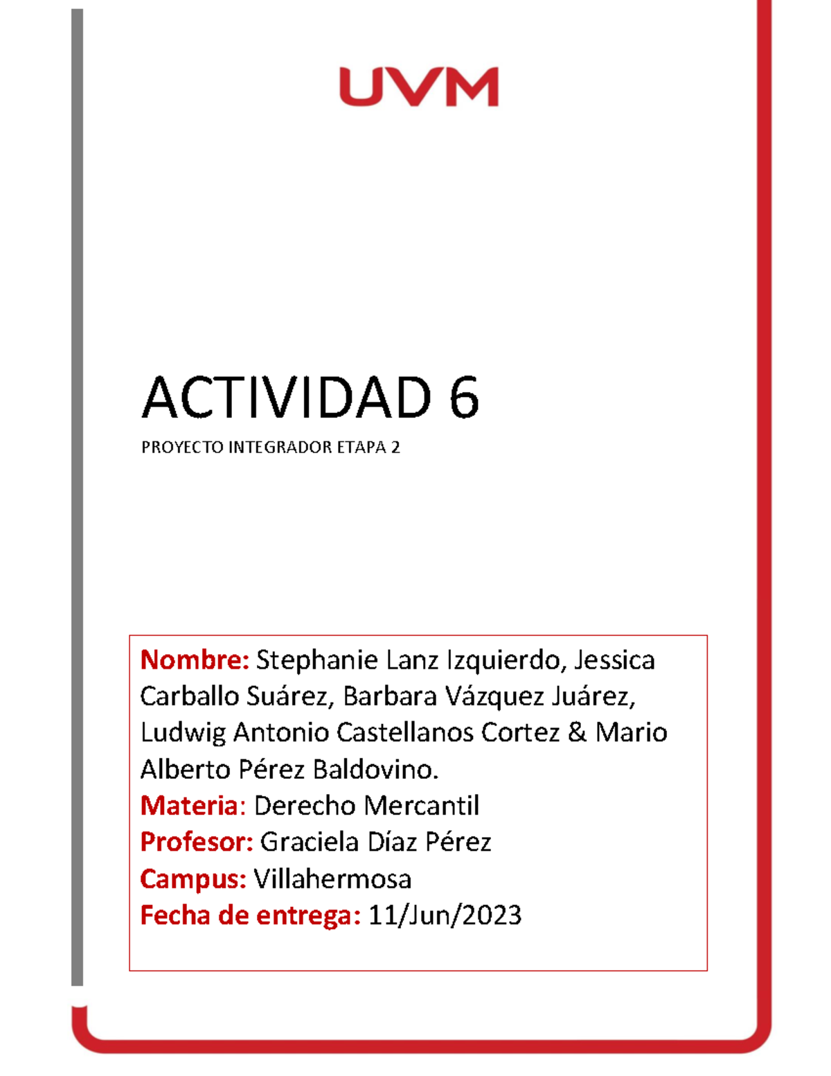 A6 EQ1 - yffyfkhfg - Nombre: Stephanie Lanz Izquierdo, Jessica Carballo ...