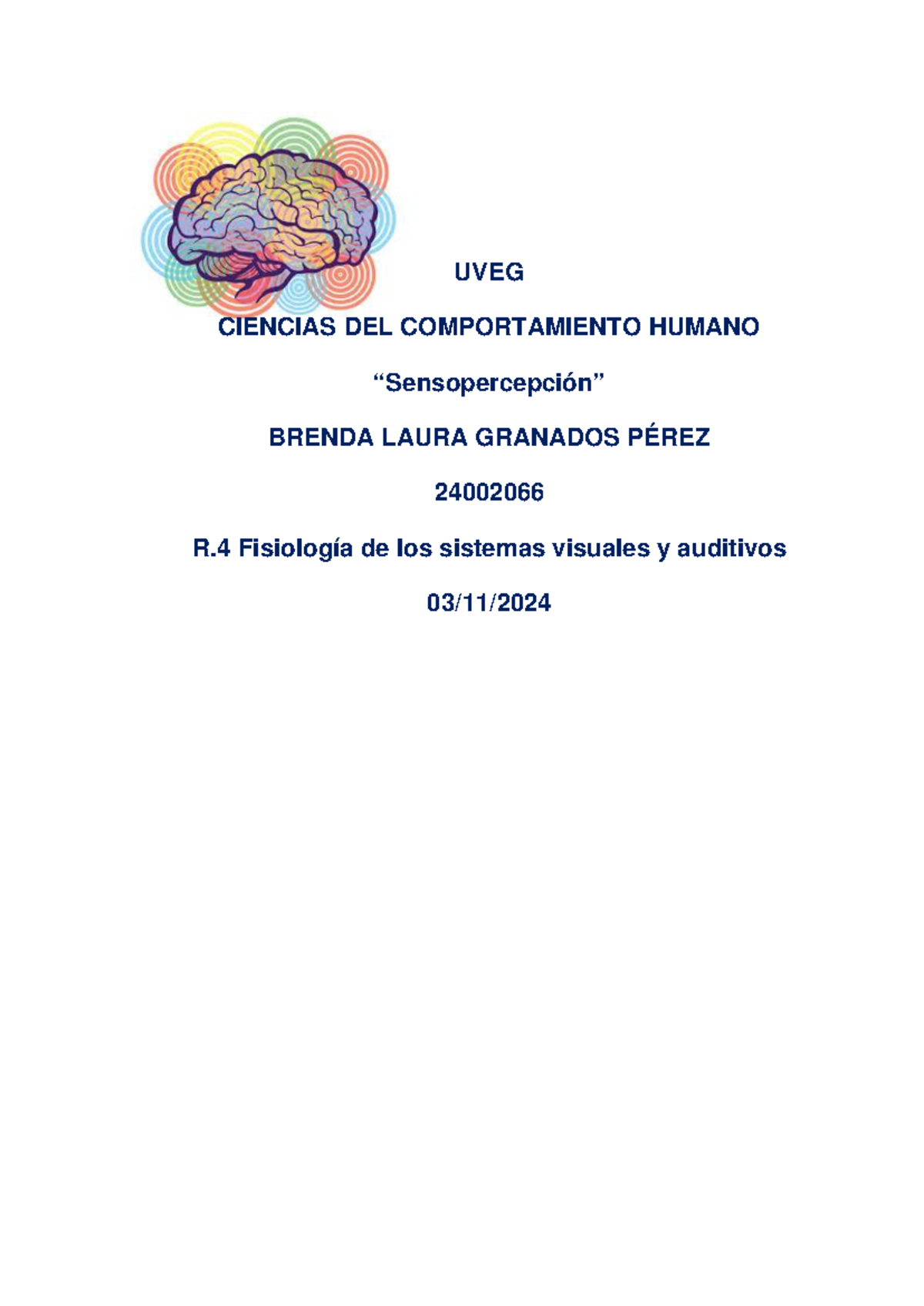 Granados brenda R4 - ejercicio - UVEG CIENCIAS DEL COMPORTAMIENTO ...