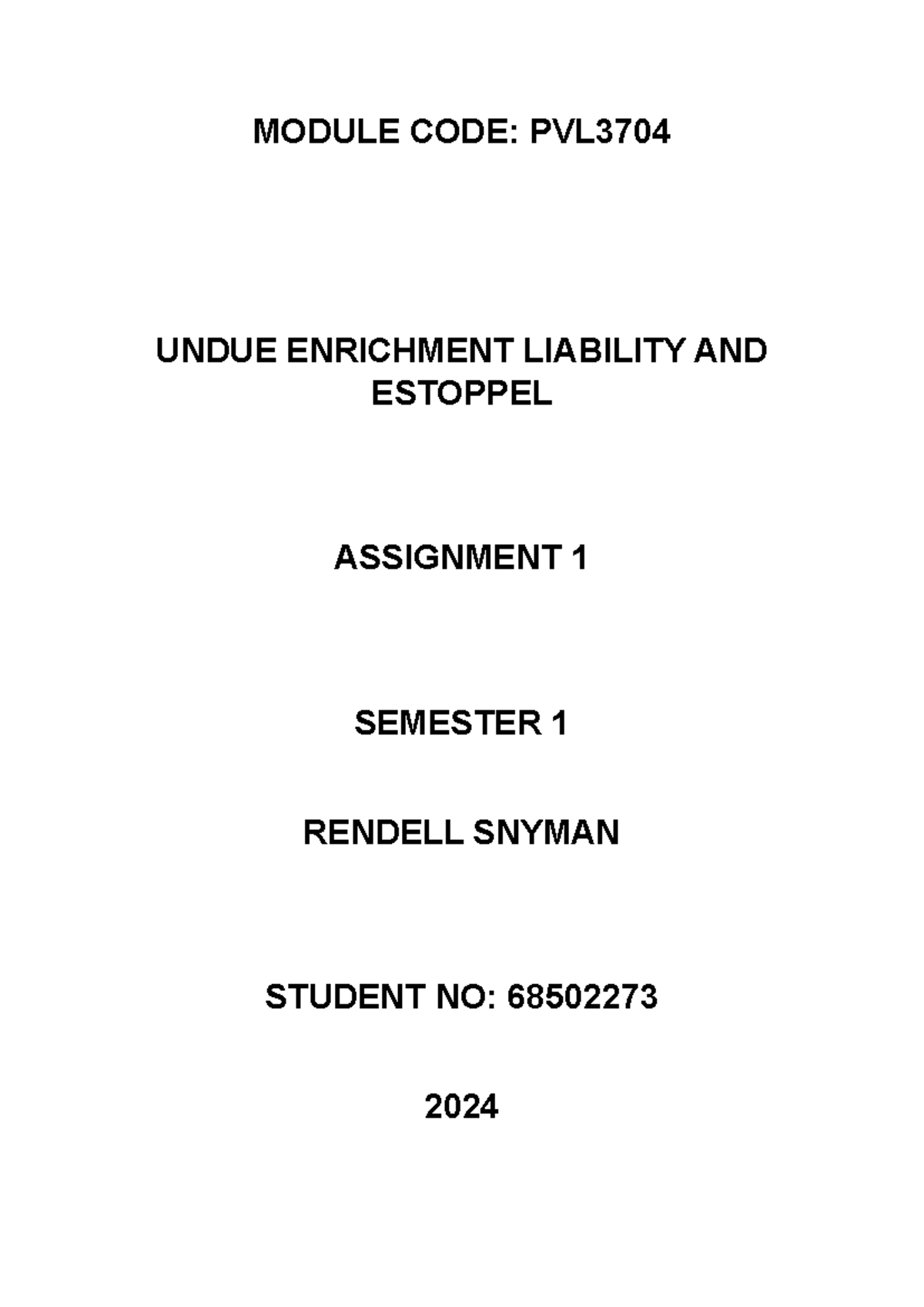 Rendell snyman pvl3704 - MODULE CODE: PVL UNDUE ENRICHMENT LIABILITY AND ESTOPPEL ASSIGNMENT 1 ...