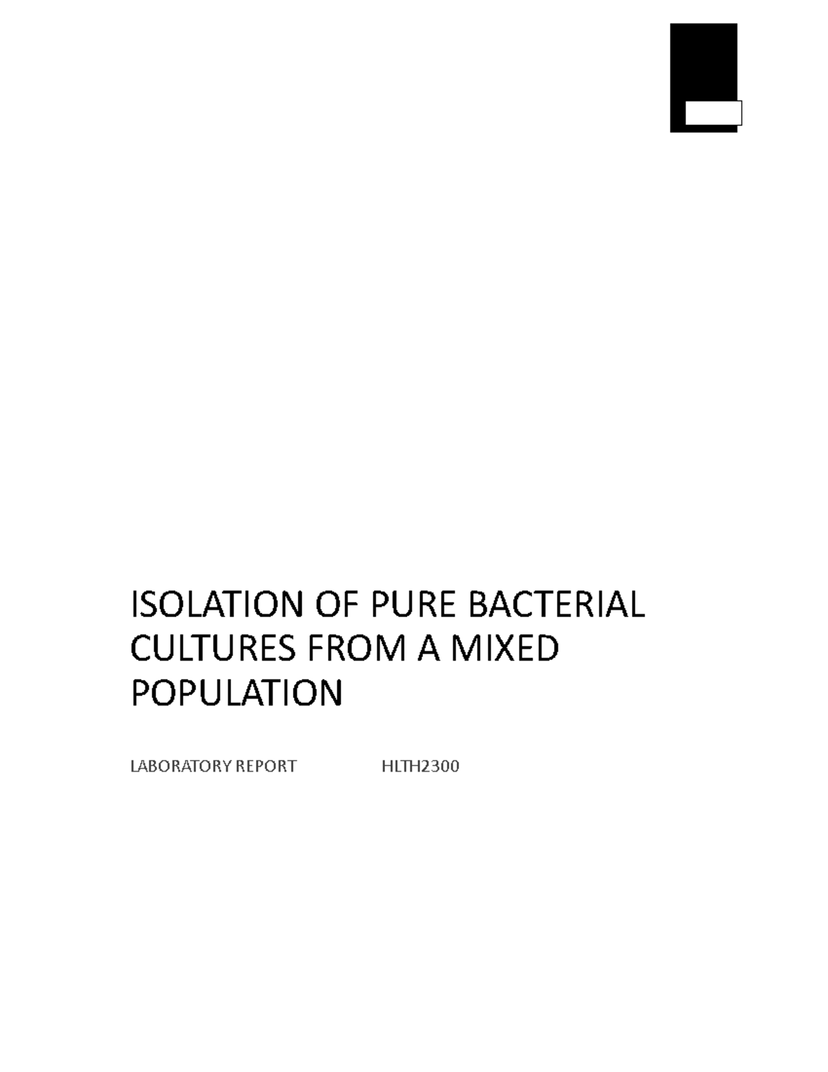 Obtaining Pure Cultures Lab Report - ISOLATION OF PURE BACTERIAL ...
