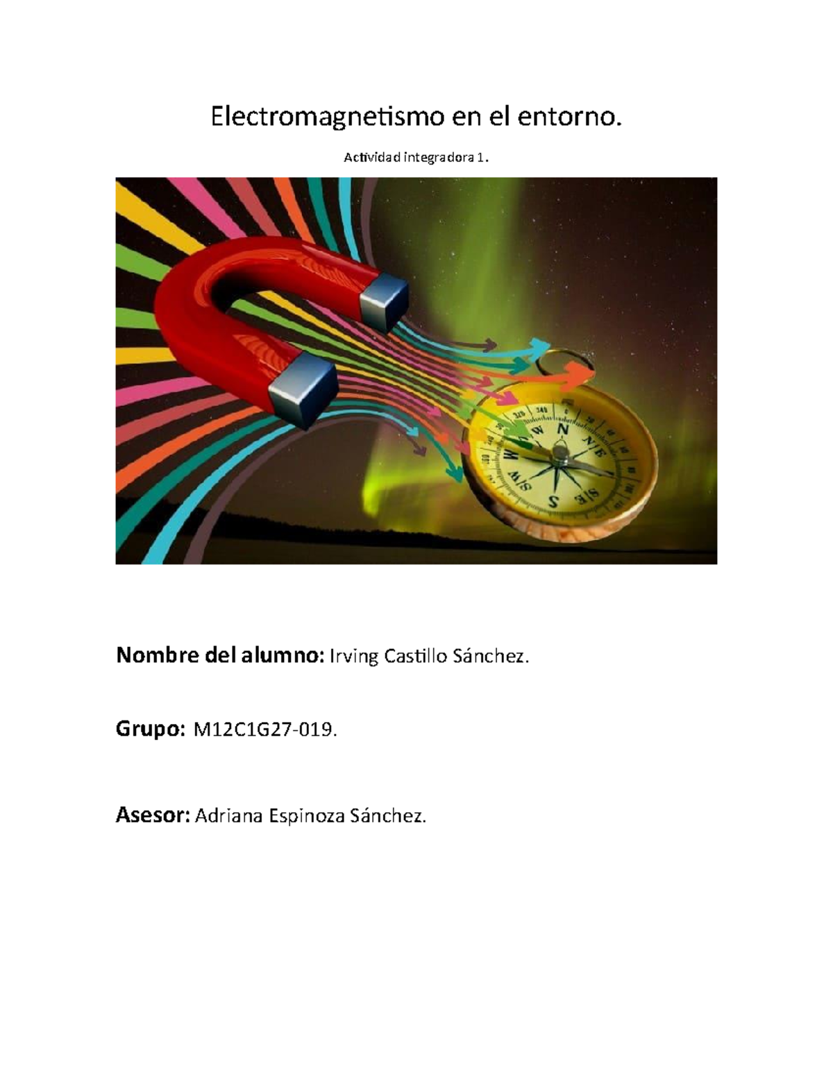 Modulo 12 Actividad integradora 1 - Electromagnetismo en el entorno. Actividad integradora 1 ...