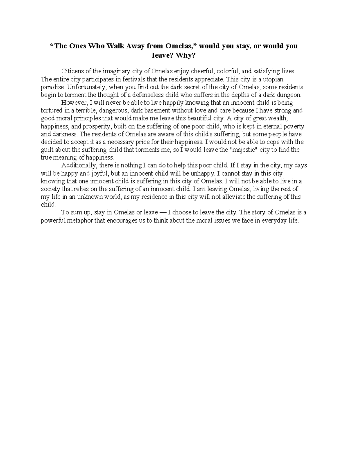 Paper 1 - “The Ones Who Walk Away from Omelas,” would you stay, or ...