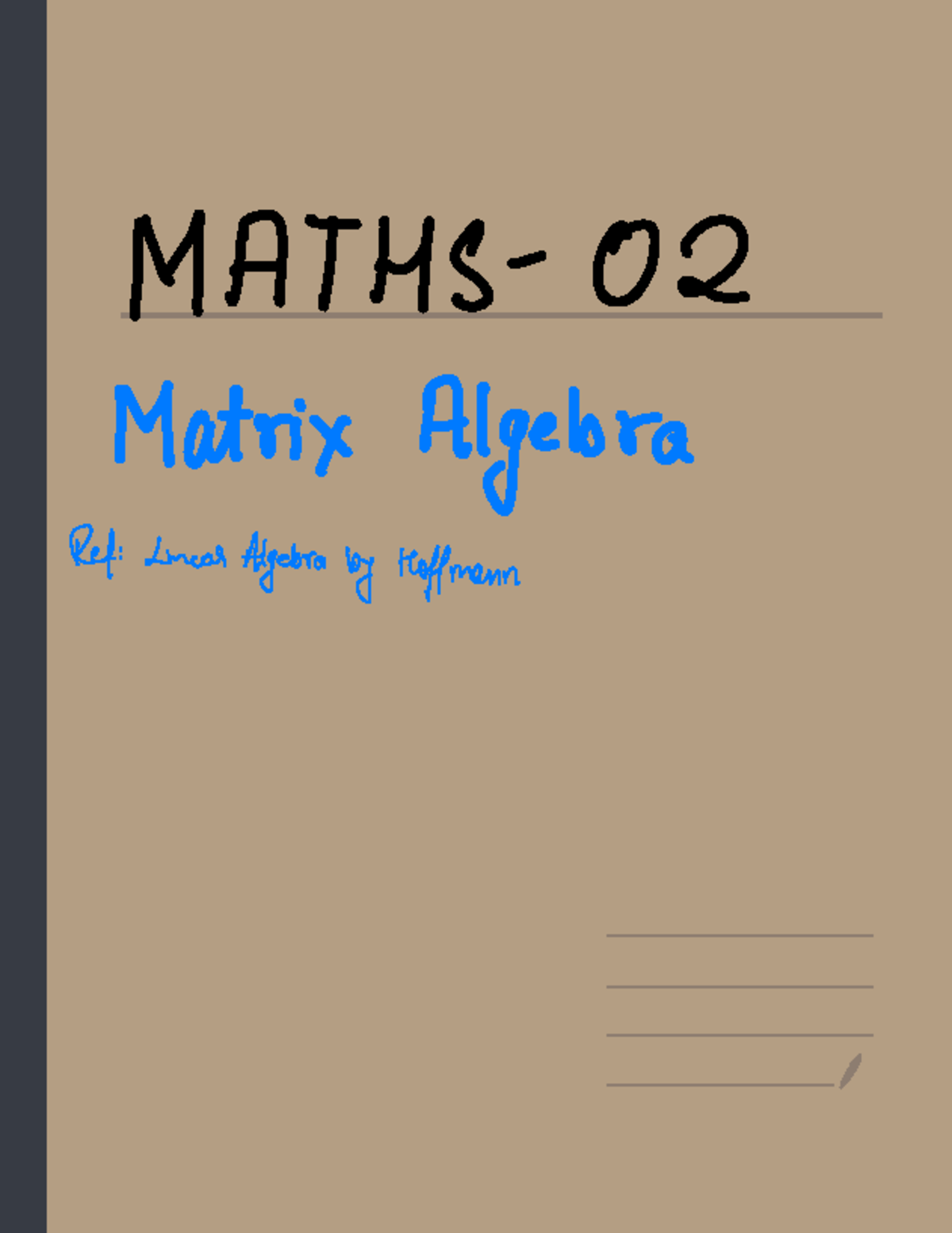 Matrix Algebra (1) 3 - MATHS - Matrix Algebra Ref : Linear Algebra by ...
