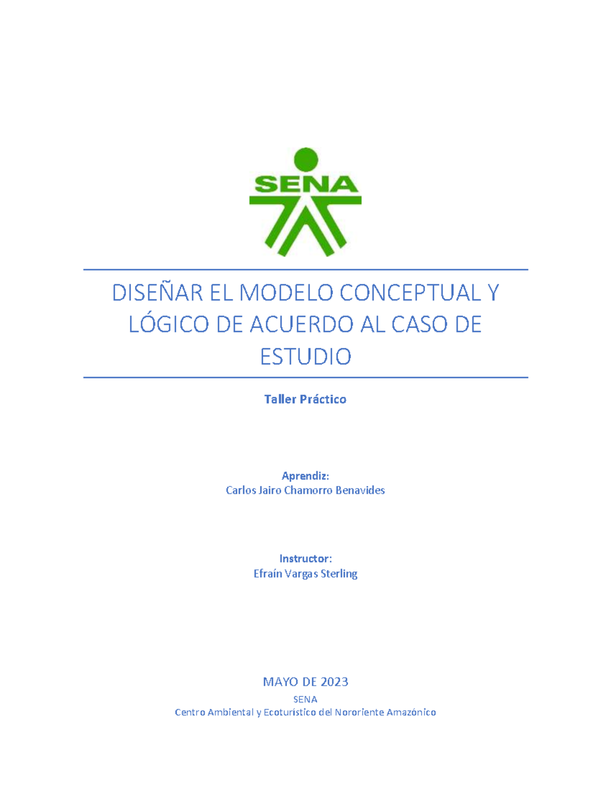 Diseñar el modelo conceptual y lógico de acuerdo al caso de estudio ...