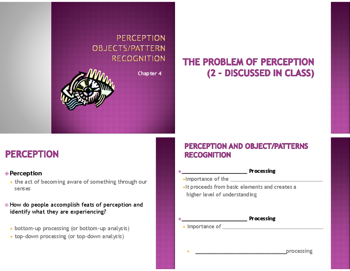 Notes for class - PERCEPTION OBJECTS/PATTERN RECOGNITION Chapter 4 THE ...