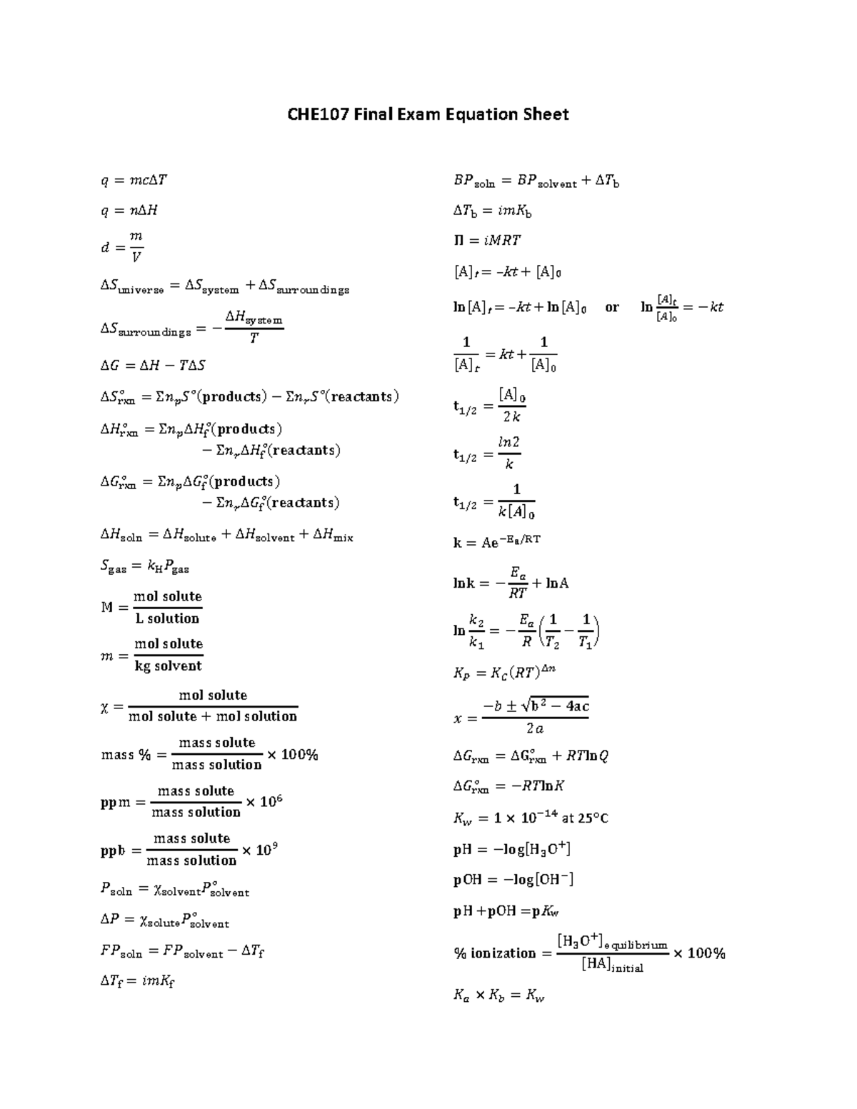 107 final exam equation sheet - CHE107 Final Exam Equation Sheet 𝑞 ൌ 𝑚𝑐Δ𝑇 𝑞 ൌ 𝑛Δ𝐻 𝑑 ൌ 𝑚 𝑉 Δ𝑆 ...