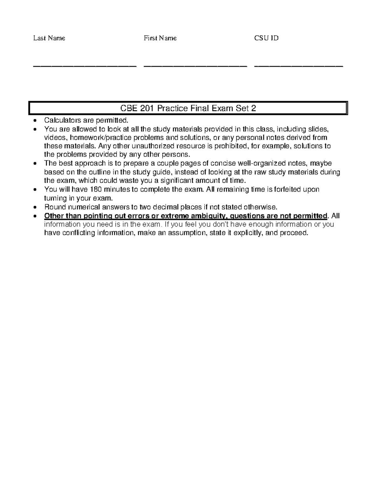 CBE201 Final Exam Practice Set 2 - Last Name First Name CSU ID