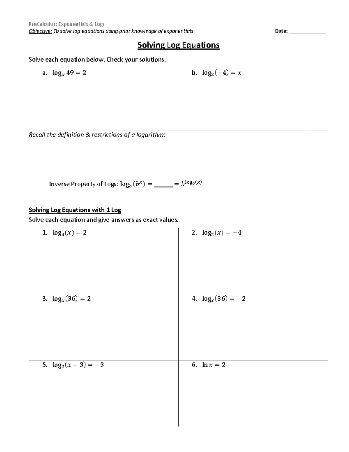 Solving Log Equations - Logorithims - Objective: To solve log equations using prior knowledge of ...