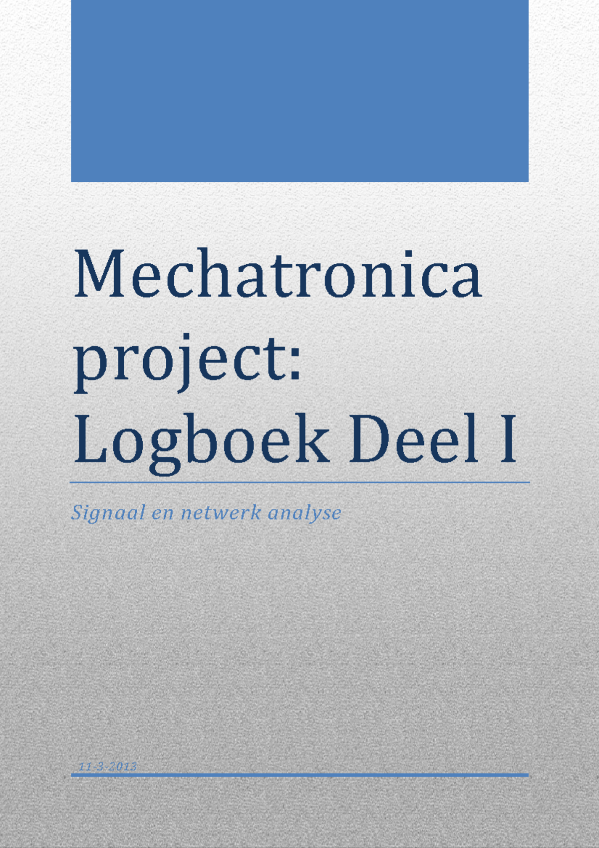 Mechatronica Project Logboek Deel 1 - Mechatronica project: Logboek ...