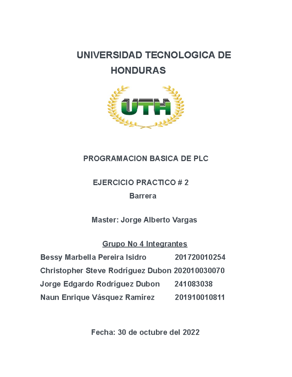 2do Parcial Basica PLC Practica 2 - UNIVERSIDAD TECNOLOGICA DE HONDURAS PROGRAMACION BASICA DE ...