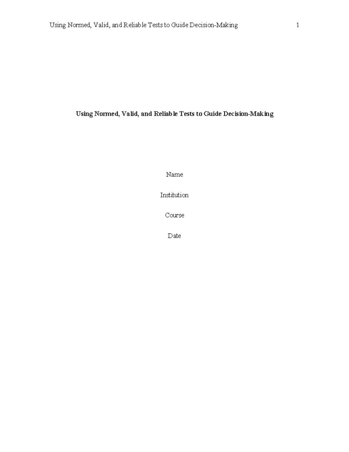 Using Normed, Valid, and Reliable Tests to Guide Decision-Making ...