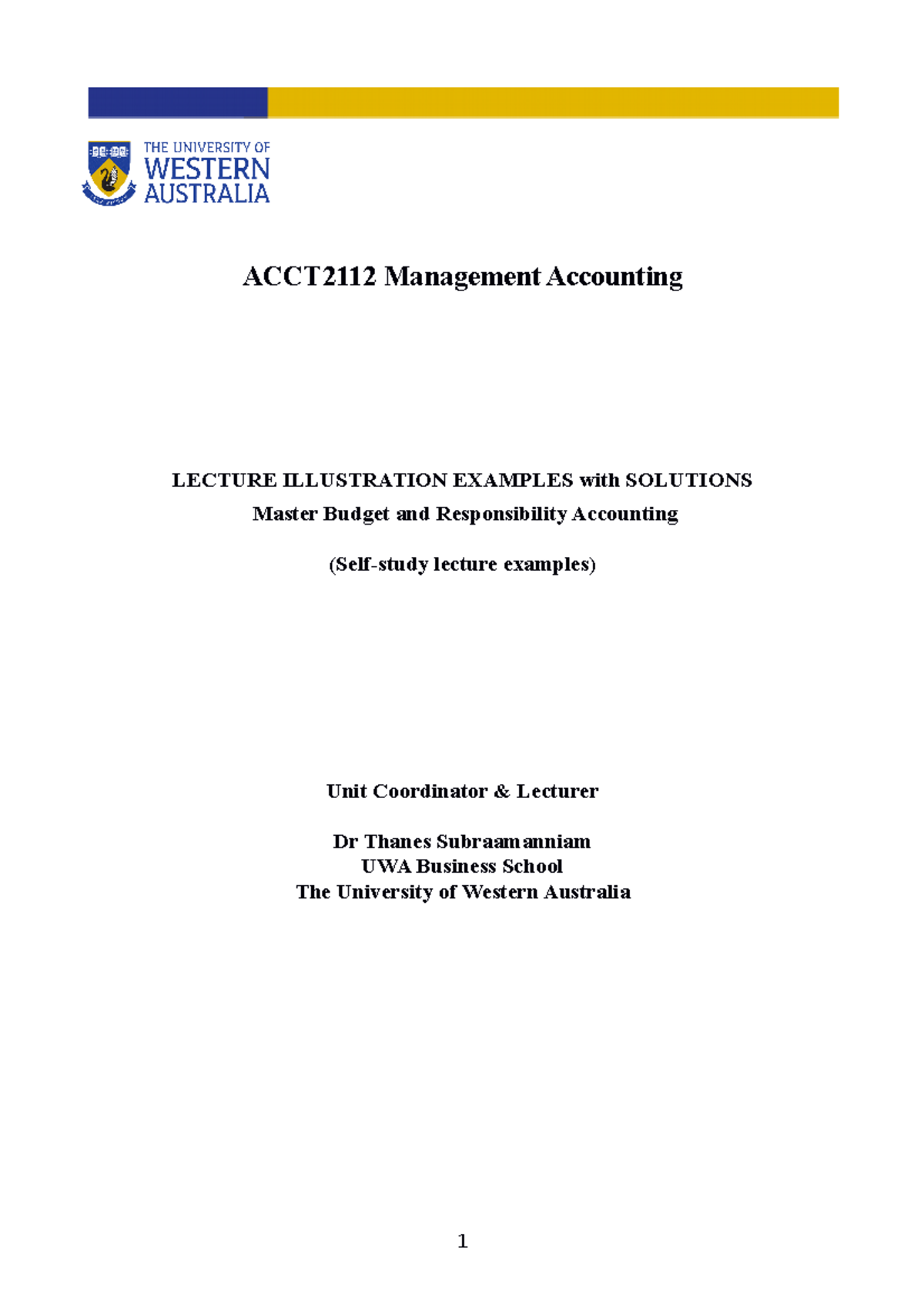 Lecture Examples with Solutions Budgets - ACCT2112 Management Accounting LECTURE ILLUSTRATION ...