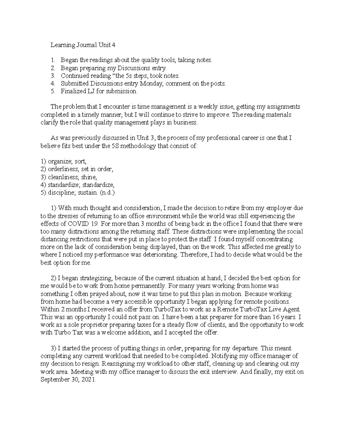 Learning Journal Unit 4 - Began preparing my Discussions entry. Continued reading “the 5s steps ...