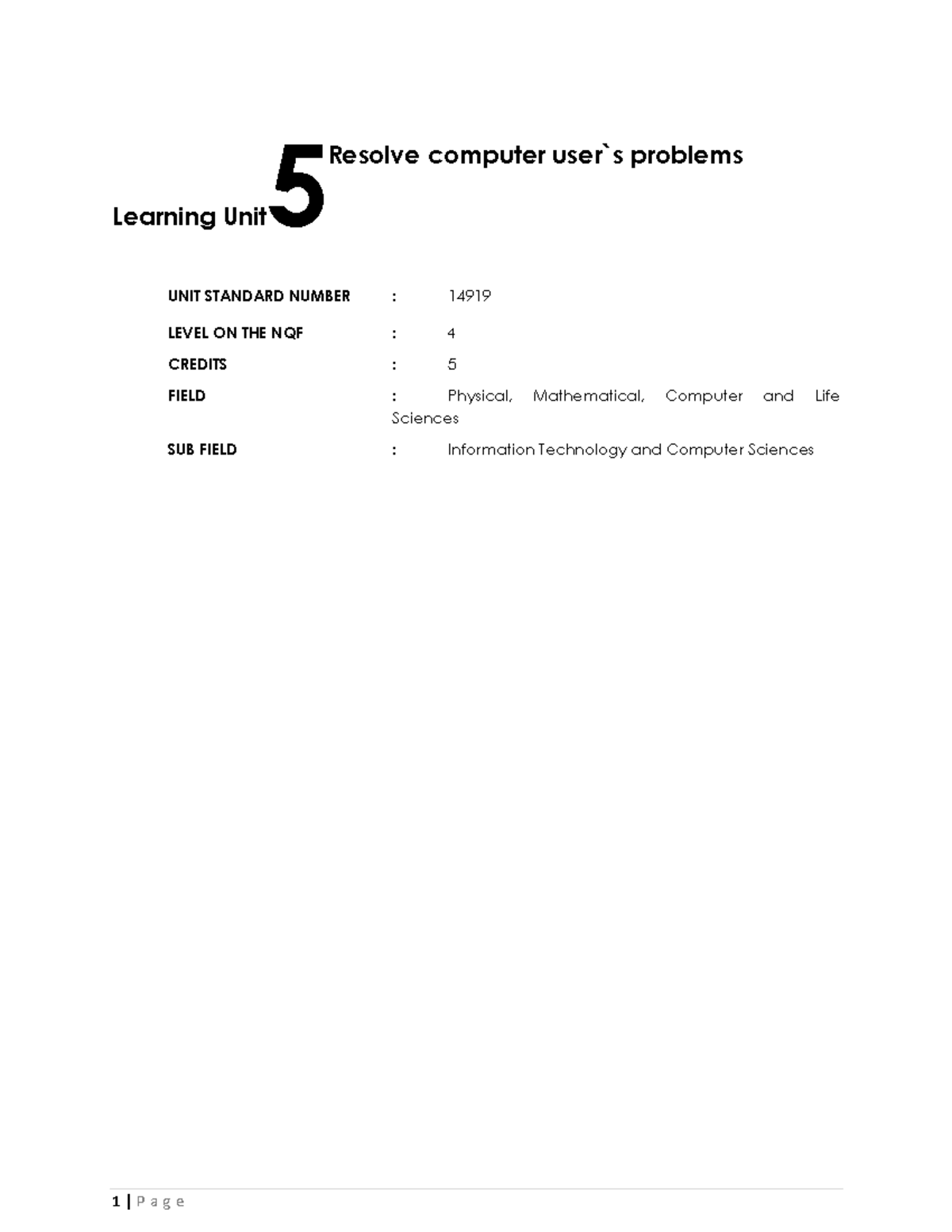 Resolve computer user`s problems - Learning Unit 5 UNIT STANDARD NUMBER : 14919 LEVEL ON THE NQF ...
