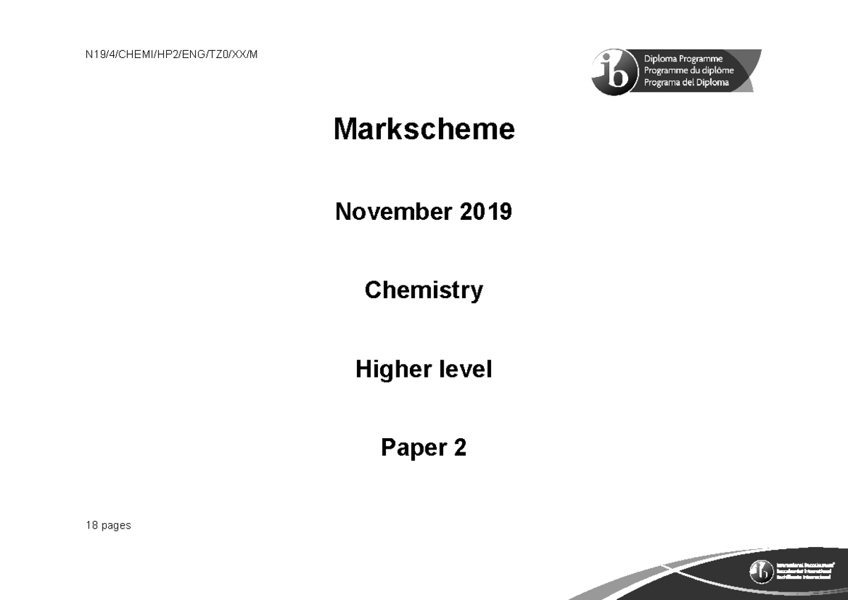Chemistry paper 2 HL markscheme - N19/4/CHEMI/HP2/ENG/TZ0/XX/M 18 pages Markscheme November 2019 ...