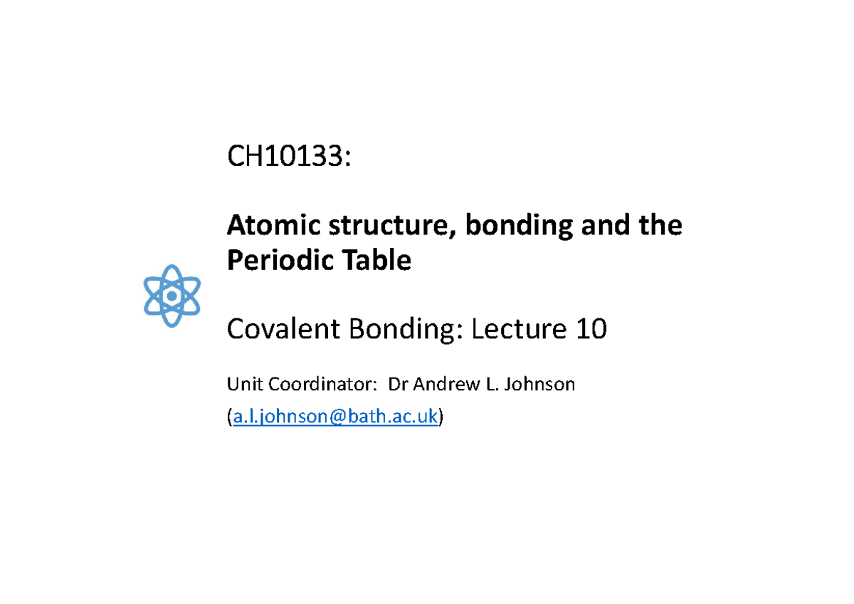 Week 8 L10 - Covalent Bonding - CH 10133 : Atomic structure, bonding ...