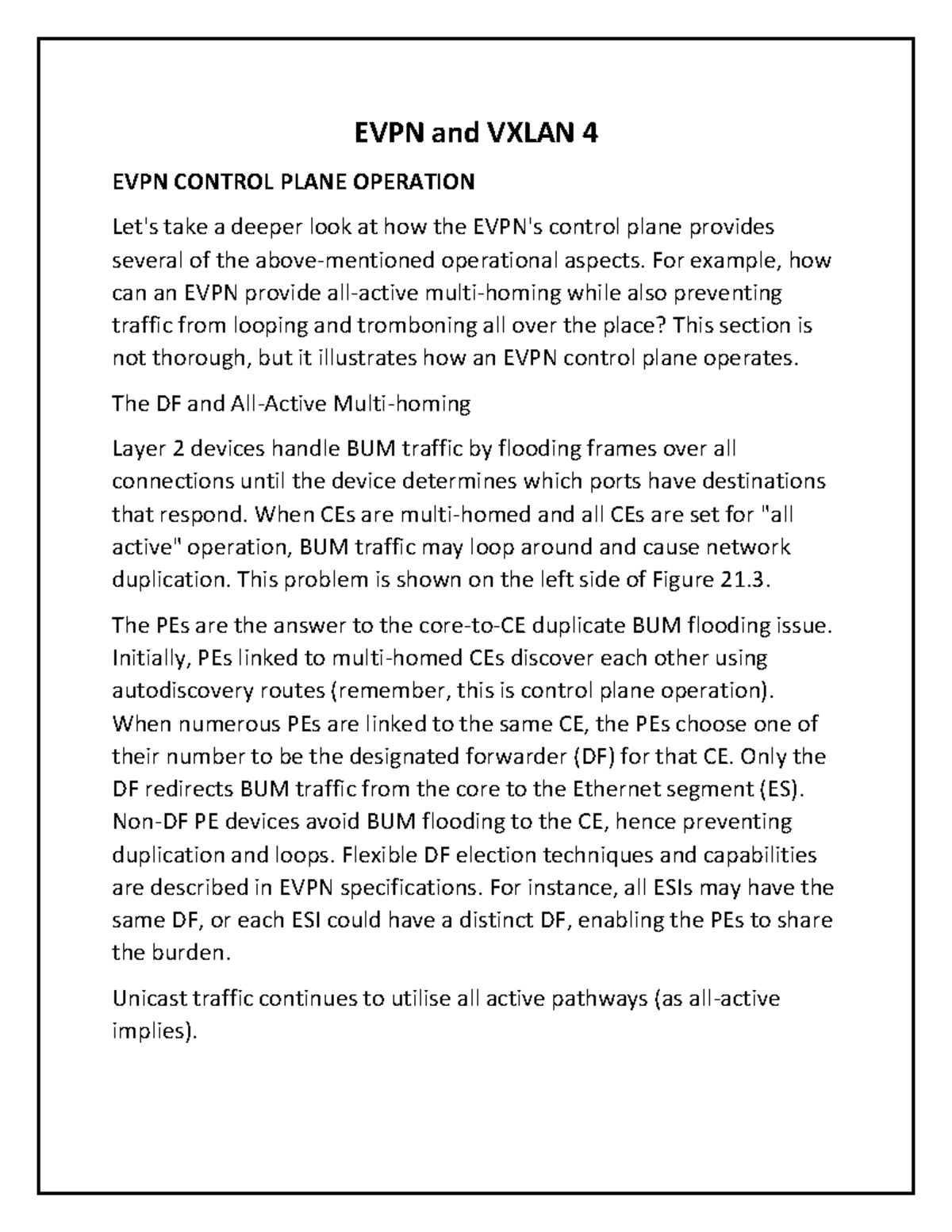 EVPN and Vxlan 4 - EVPN and VXLAN 4 EVPN CONTROL PLANE OPERATION Let's take a deeper look at how ...