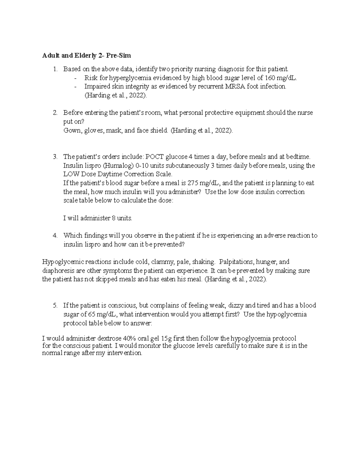 med surge clinical - Adult and Elderly 2- Pre-Sim 1. Based on the above ...
