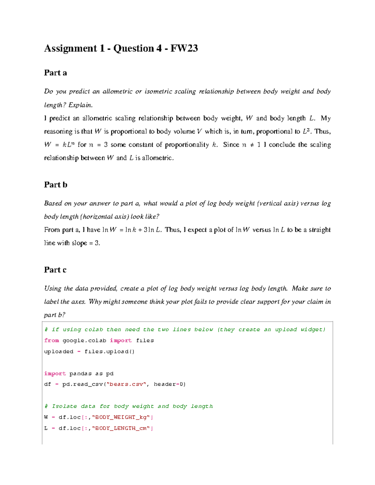 Assignment 1 Question 3 - Assignment 1 - Question 4 - FW Part a Do you predict an allometric or ...