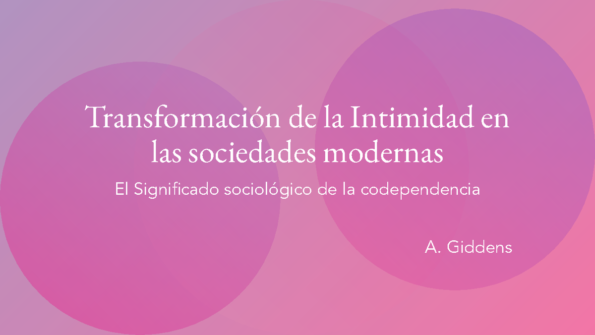 Transformación de la Intimidad A. Giddens - Transformación de la ...