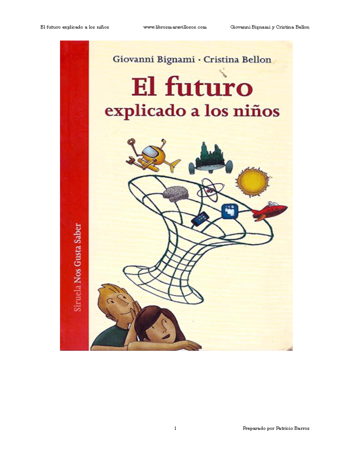 El futuro explicado a los ninos - Giovanni Bignami y Cristina Bellon ...