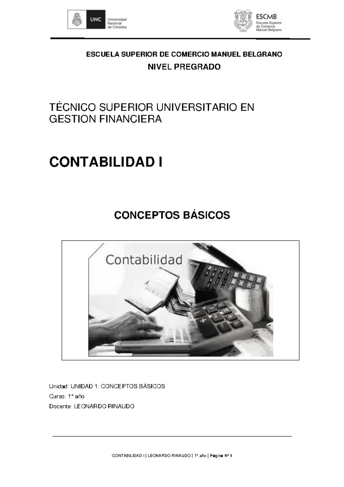 Contabilidad 1 - unidad 1 - Conceptos básicos - ESCUELA SUPERIOR DE COMERCIO MANUEL BELGRANO ...