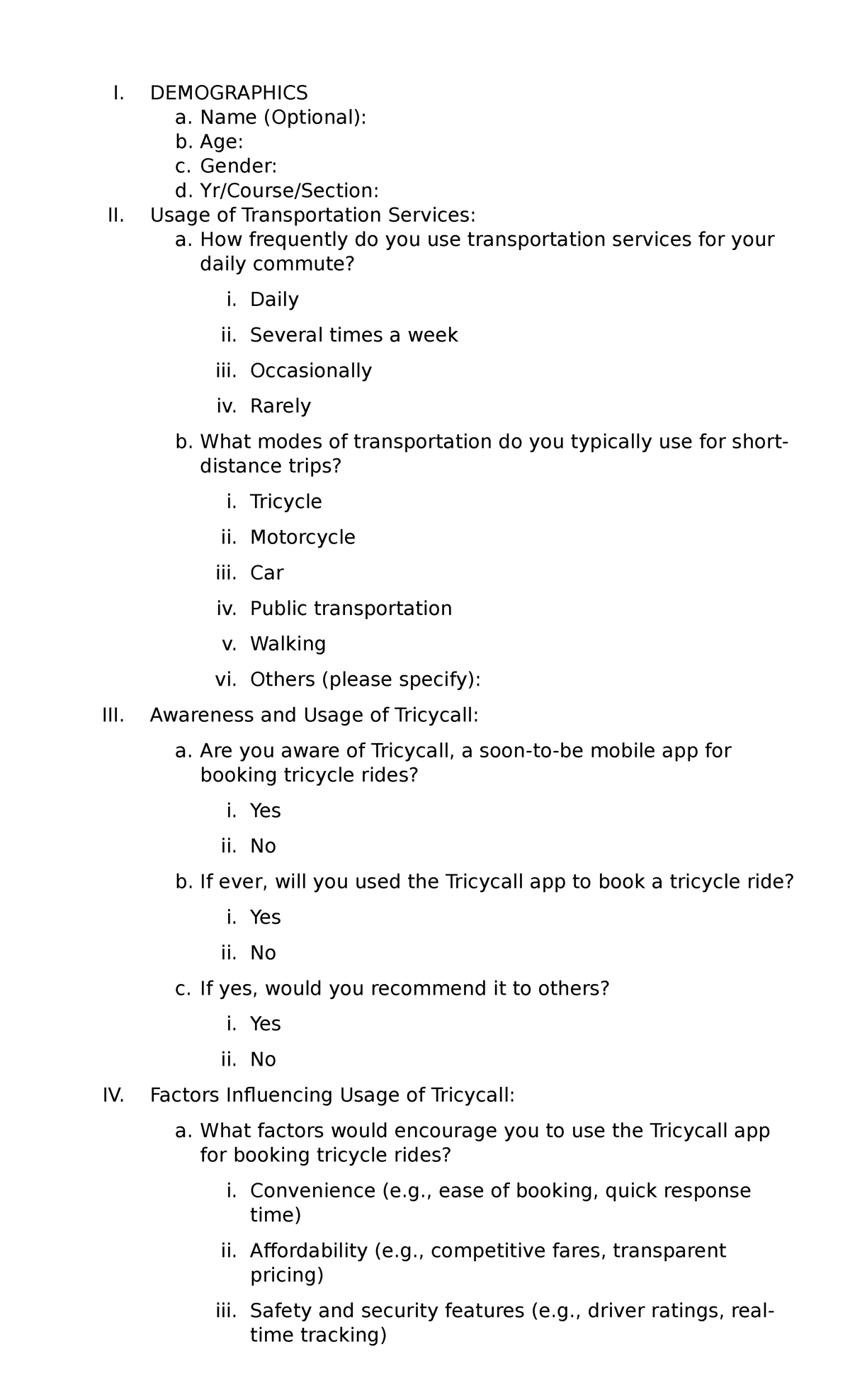 Questionnaire - for students - I. DEMOGRAPHICS a. Name (Optional): b ...