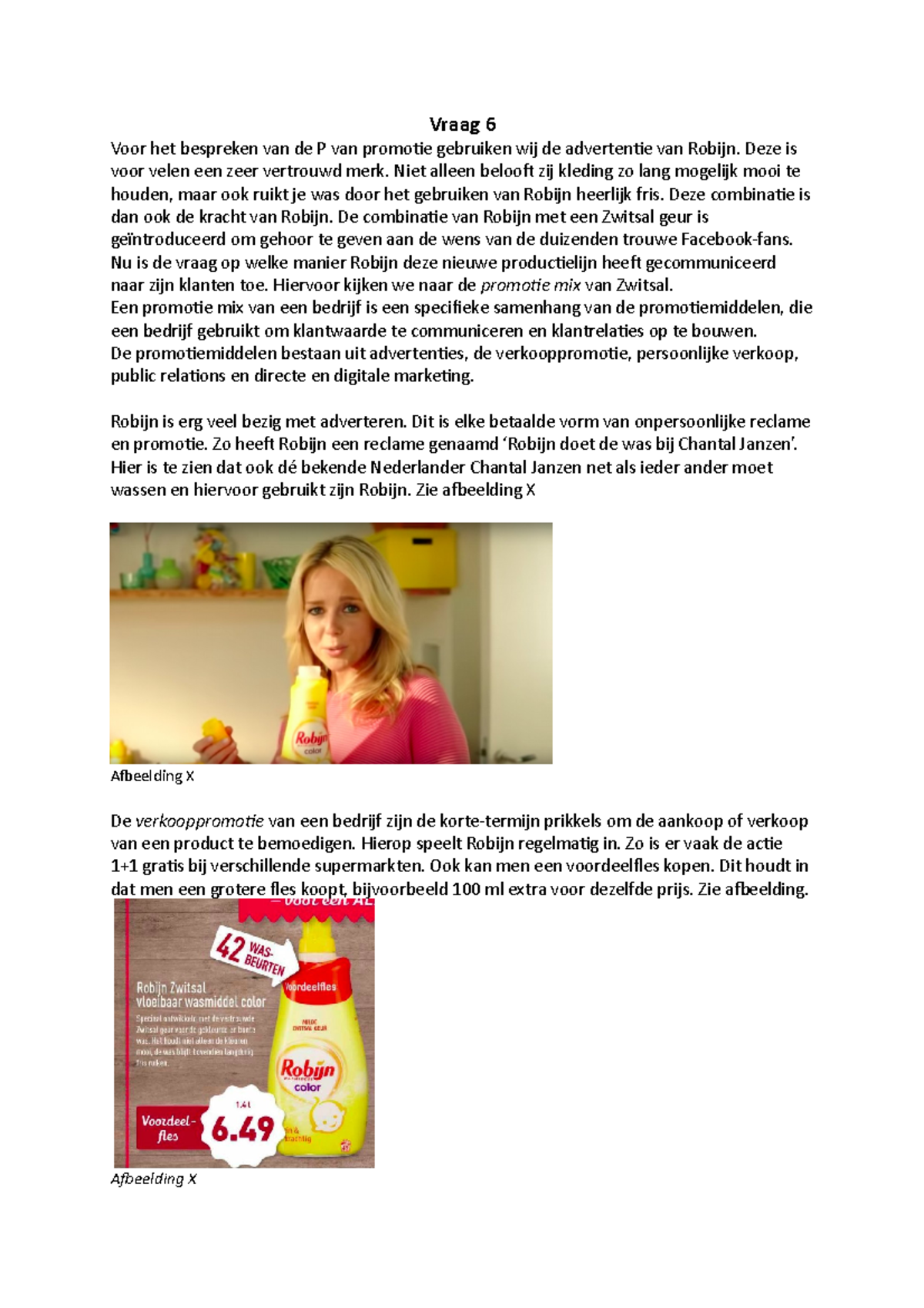 Deelvragen Opdracht Marketing - Vraag 6 Voor het bespreken van de P van ...