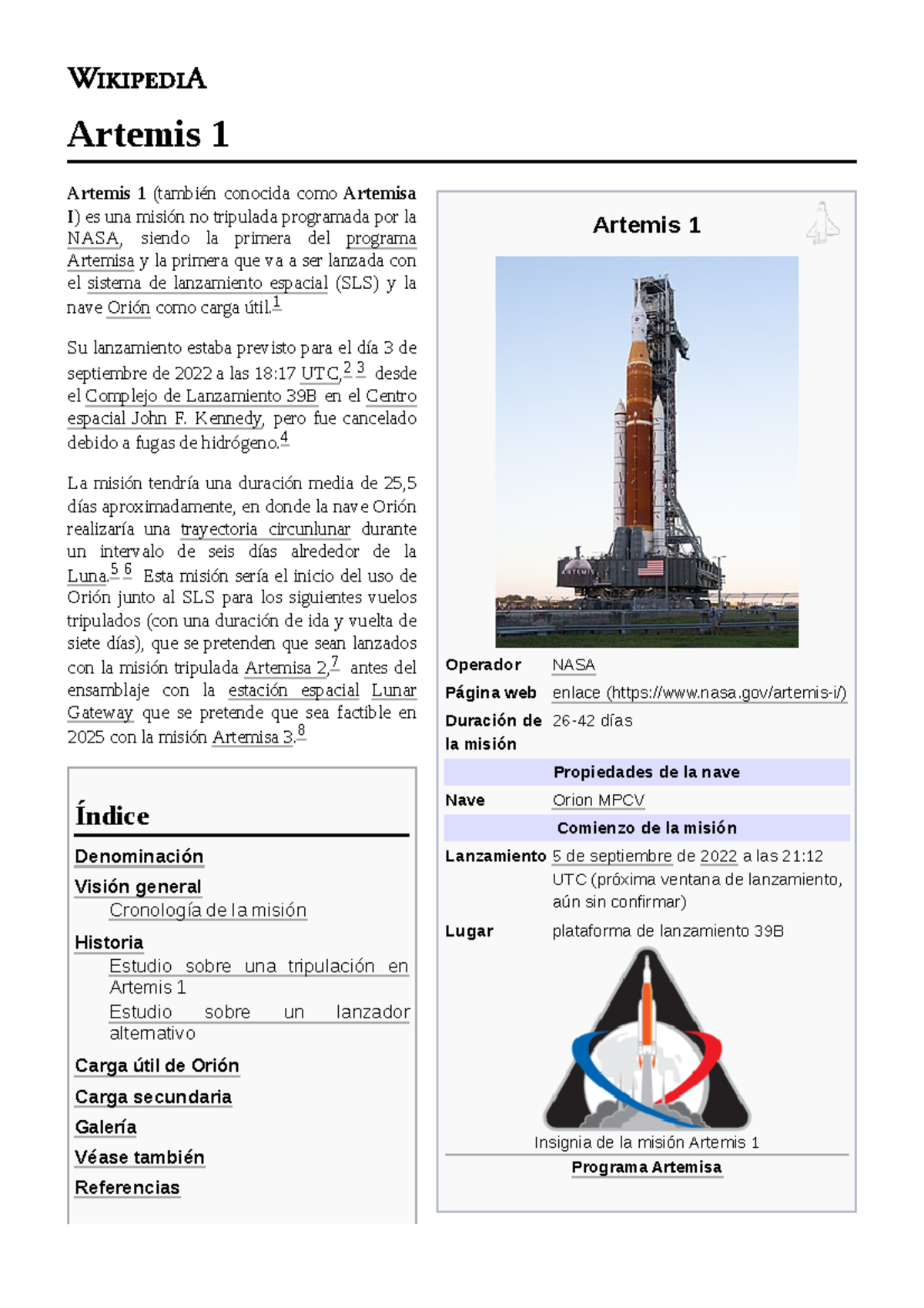 Artemis 1 - investigación - Artemis 1 Operador NASA Página web enlace (nasa/artemis-i/) Duración ...