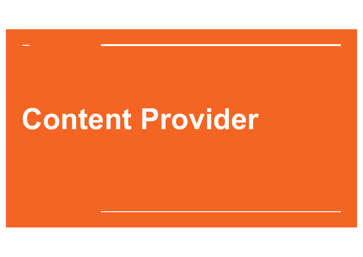 Content Provider Nhom 02 - Content Provider A. Tổng quan về Content ...