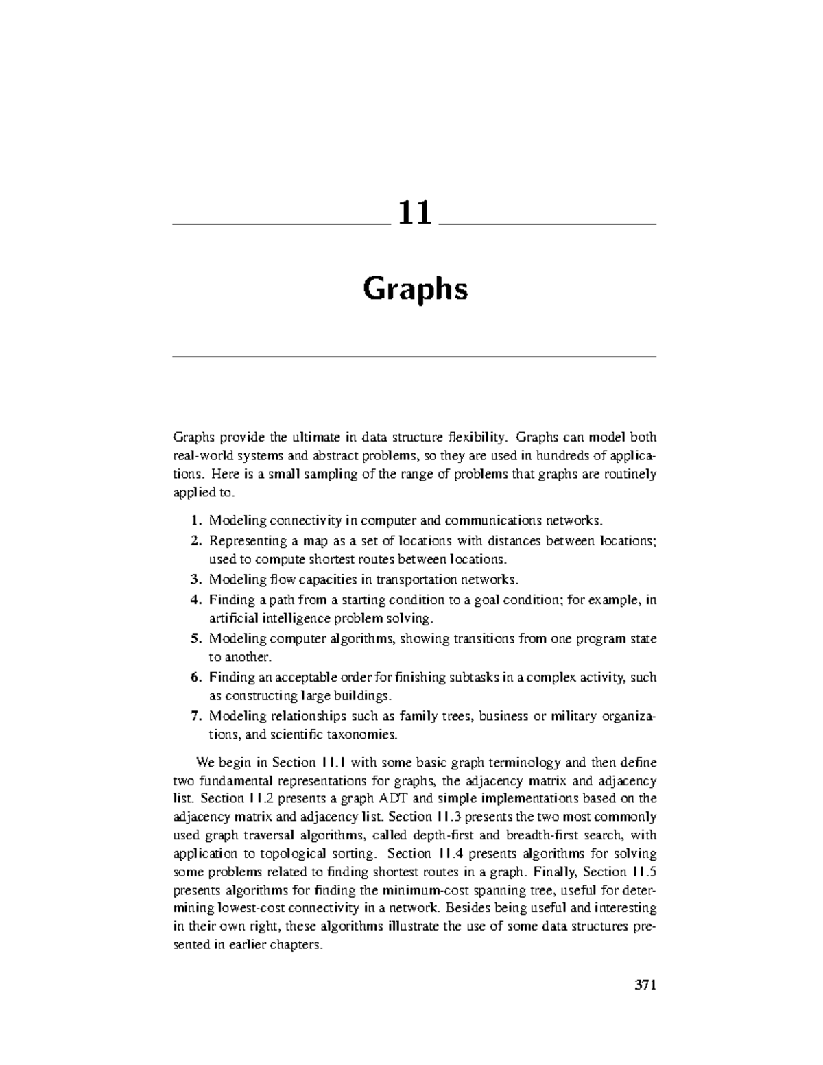 B) Graphs Shaffer Extract - 11 Graphs Graphs provide the ultimate in data structure flexibility ...