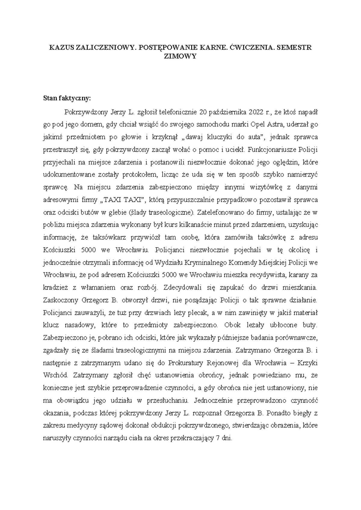 Kazus zaliczeniowy SWP - KAZUS ZALICZENIOWY. POSTĘPOWANIE KARNE. ĆWICZENIA. SEMESTR ZIMOWY Stan ...