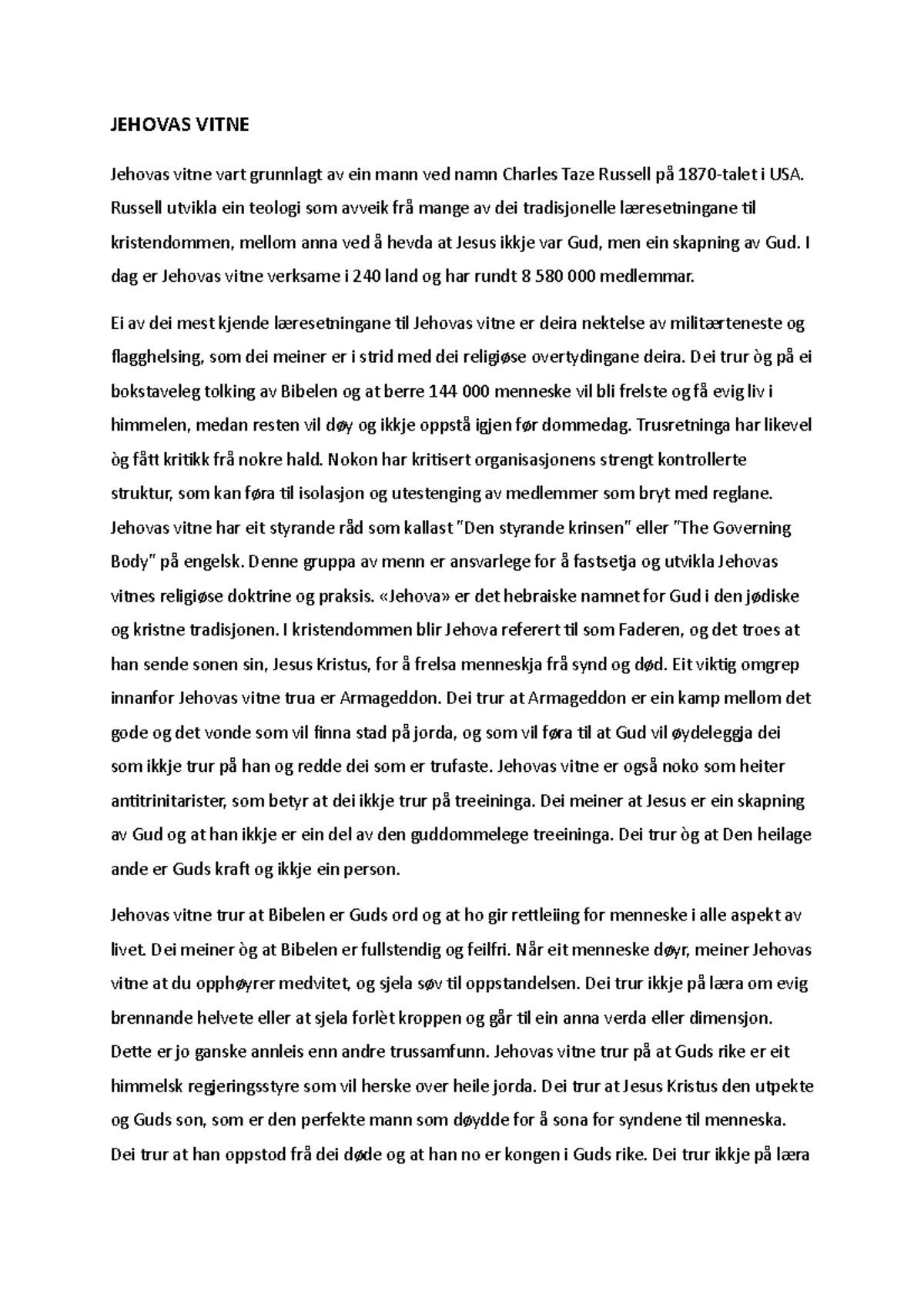 Jehovas vitner - JEHOVAS VITNE Jehovas vitne vart grunnlagt av ein mann ...