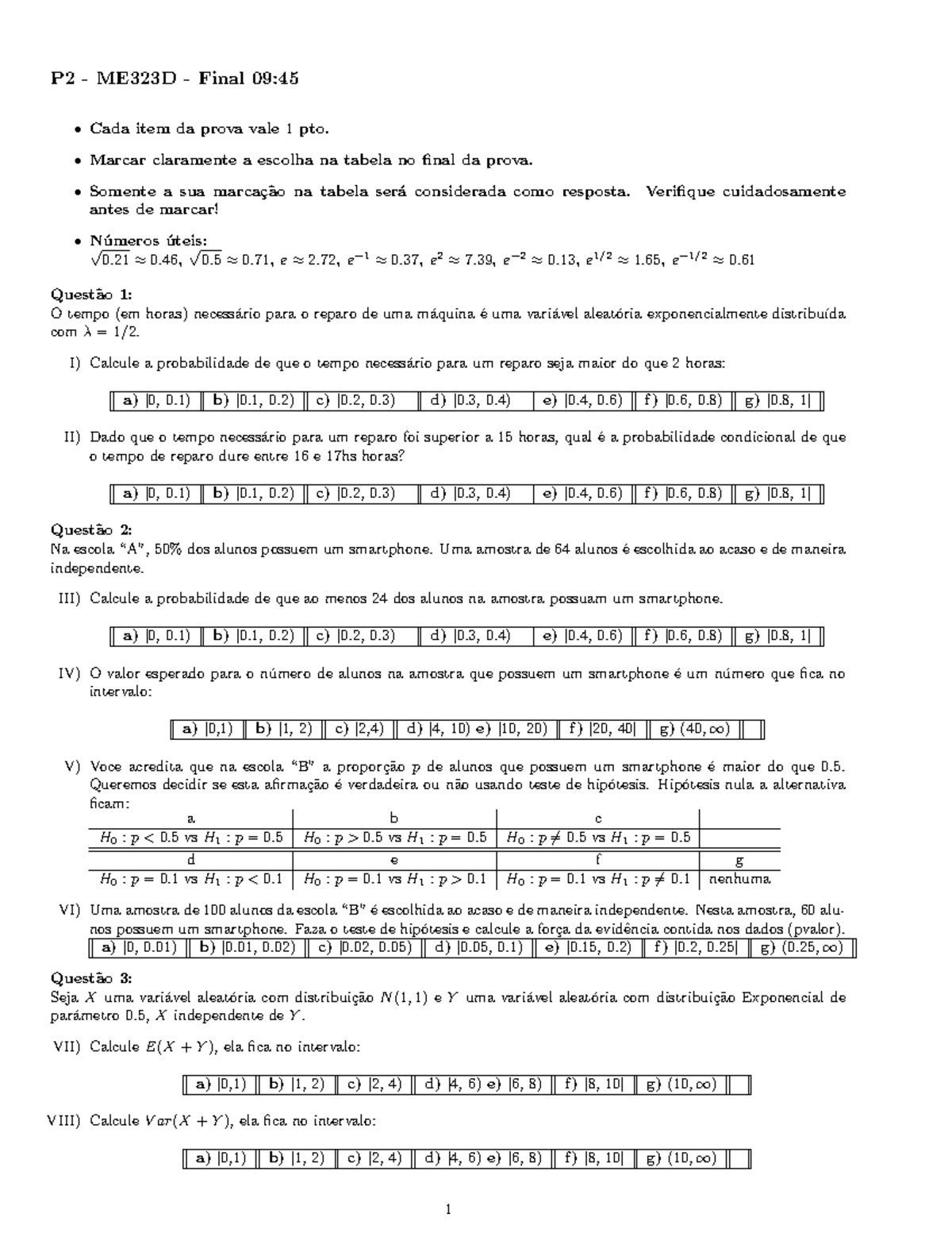 prova 2 primeiro semestre 2024 - P2 - ME323D - Final 09: Cada item da ...