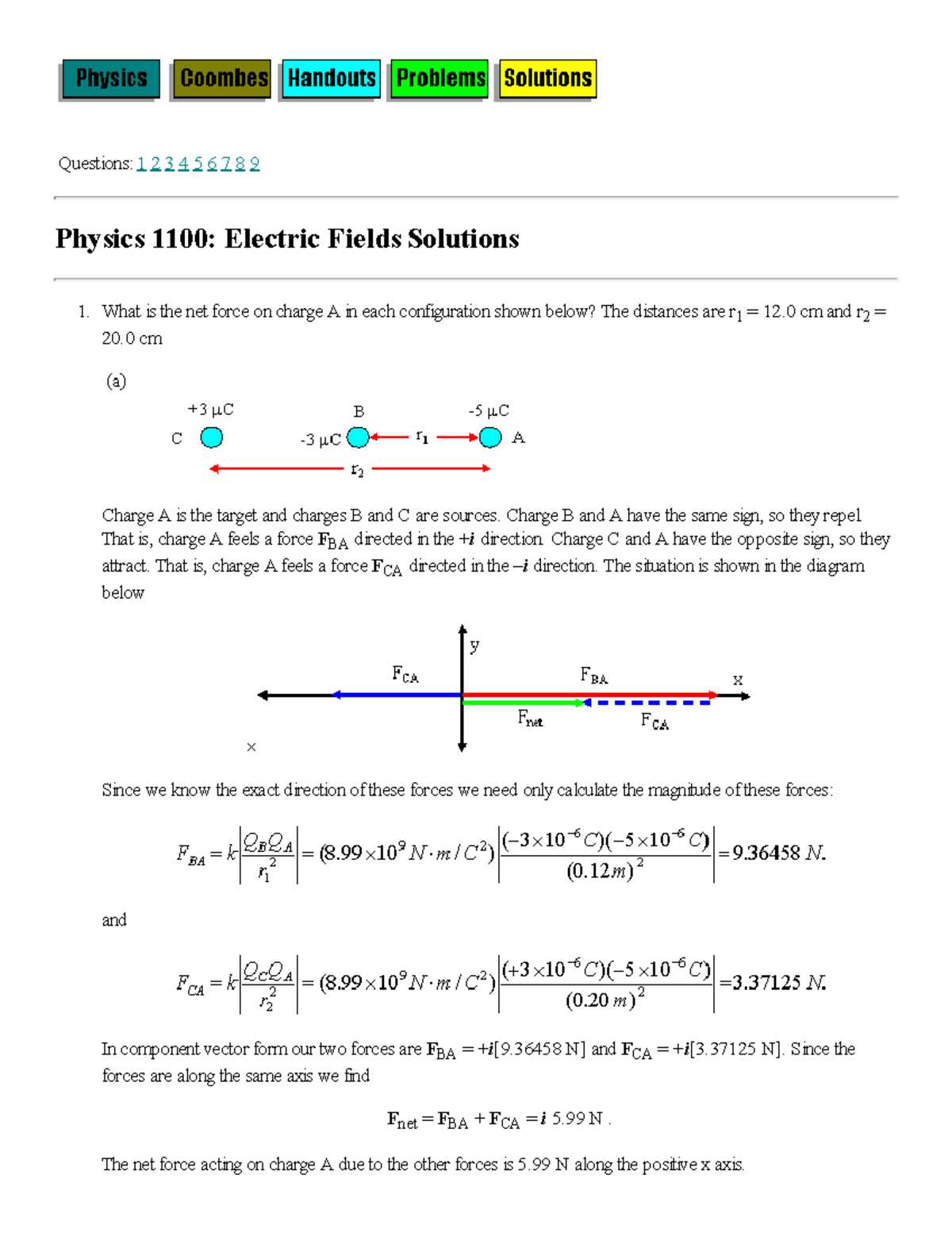 PHYS 1100 Electric Fields Solutions - Questions: 1 2 3 4 5 6 7 8 9 Physics 1100: Electric Fields ...
