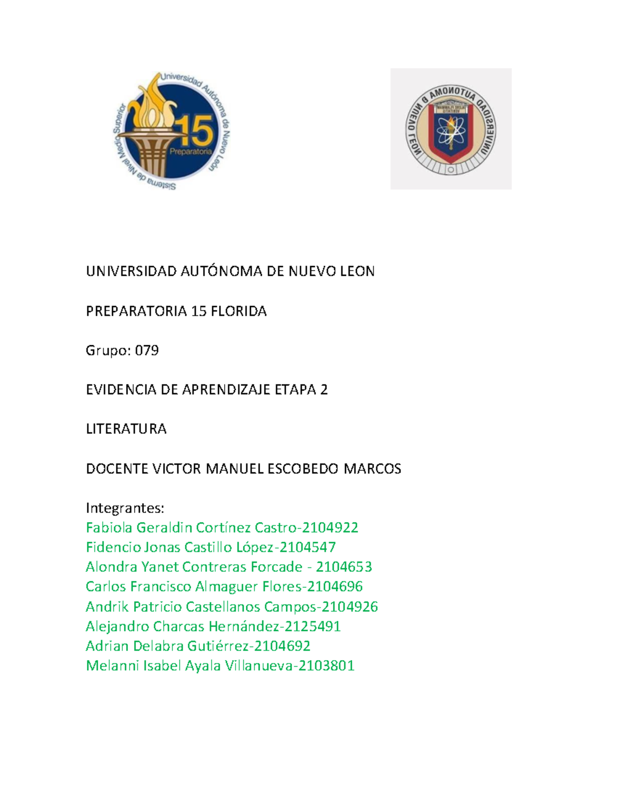 Equipo 1 EV2 Literatura - UNIVERSIDAD AUTÓNOMA DE NUEVO LEON PREPARATORIA 15 FLORIDA Grupo: 0 79 ...