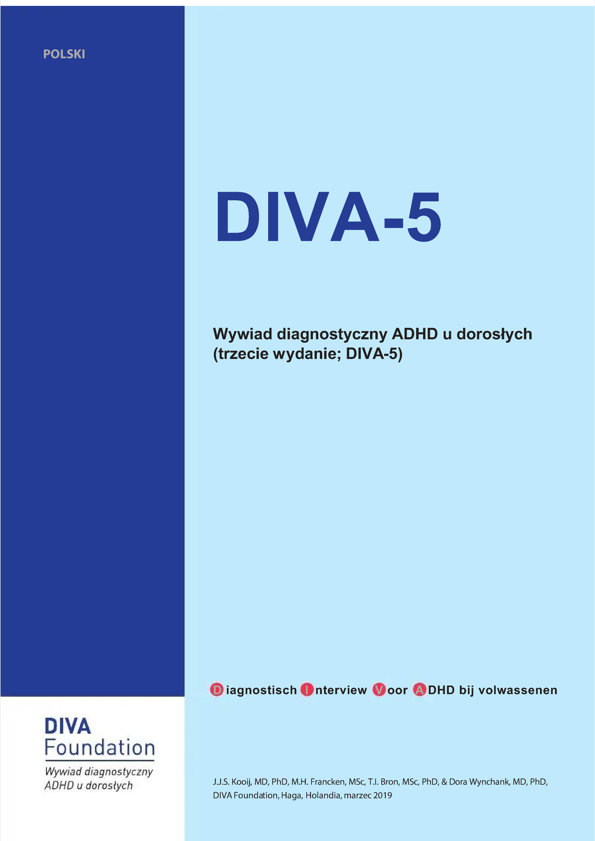 Diva-5-pl - diva 5 - J.J. Kooij, MD, PhD, M. Francken, MSc, T. Bron, MSc, PhD, & Dora Wynchank ...