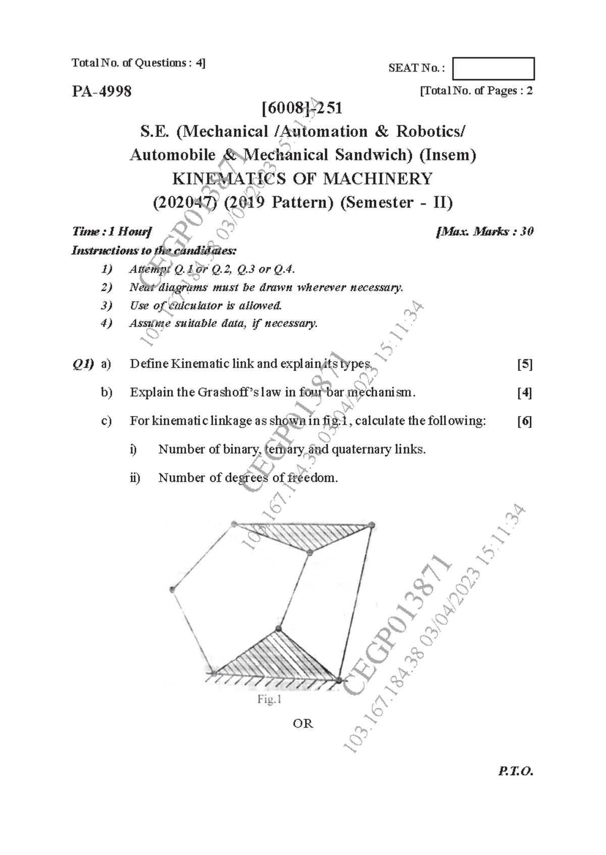 SE Mech Kinematics of Machinery - Q1) a) Define Kinematic link and explain its types. [5] b ...