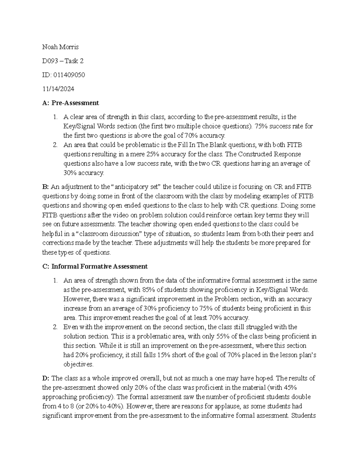 D093 Task 2 PASSED - Noah Morris D093 – Task 2 ID: 011409050 11/14/ A: Pre-Assessment 1. A clear ...