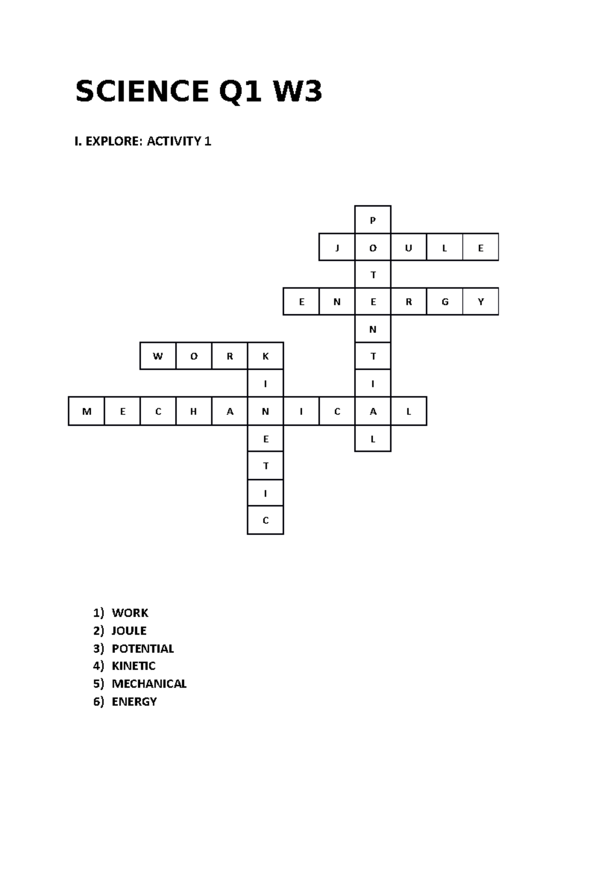 Science Quiz 3 week 3 - SCIENCE Q1 W I. EXPLORE: ACTIVITY 1 P J O U L E ...