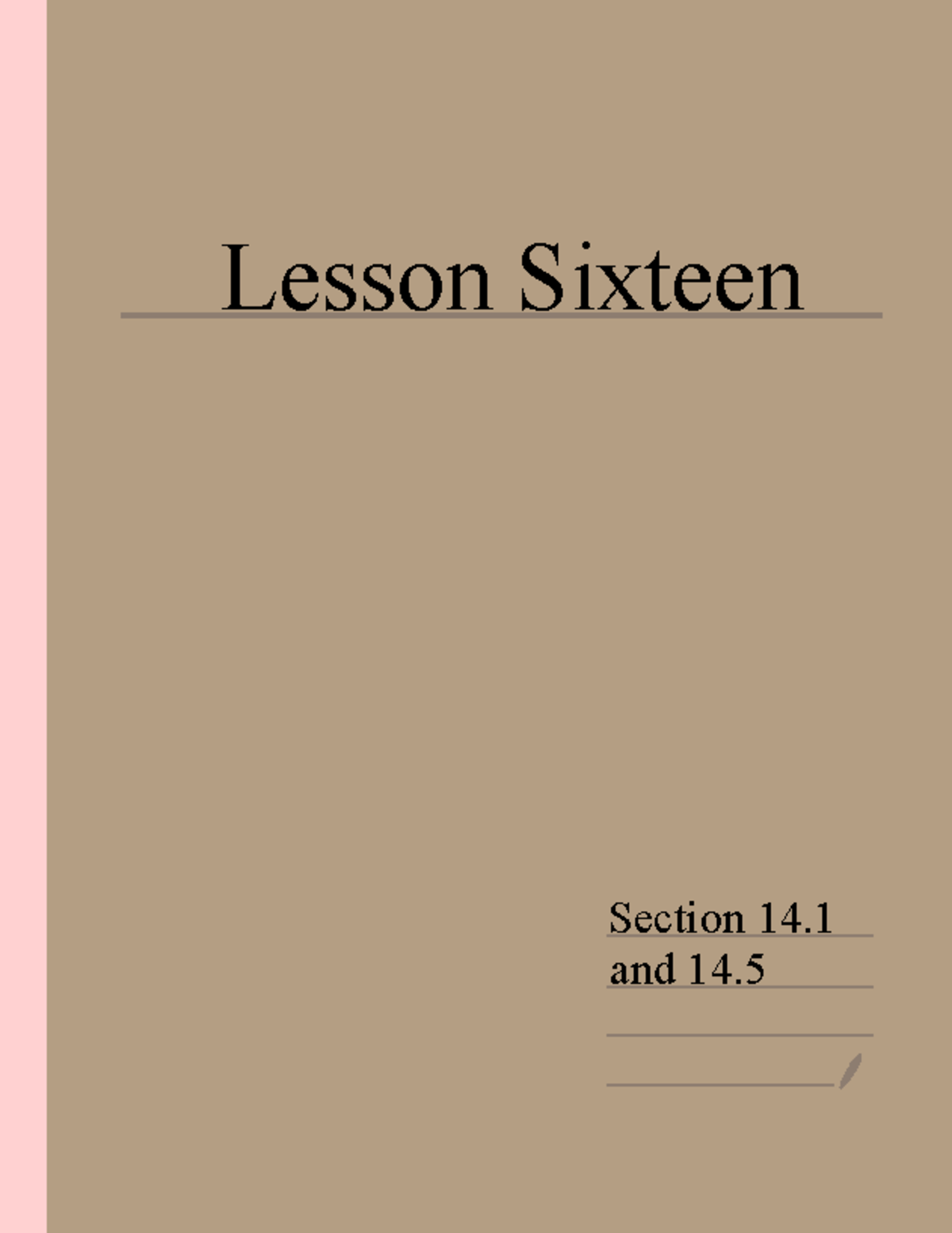 Lesson 16 - Lecture notes 16 - Lesson Sixteen Section 14. and 14 ...